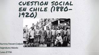 cuestion social en chile (1880-1920) at emaze Presentation