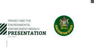 PRIVACY AND THE ENVIRONMENTAL ENFORCEMENT BRANCH at emaze Presentation