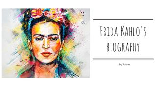 Frida Kahlo's biography at emaze Presentation