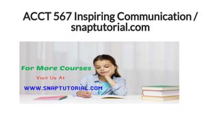 ACCT 567 Inspiring Communication snaptutorial.com at emaze Presentation