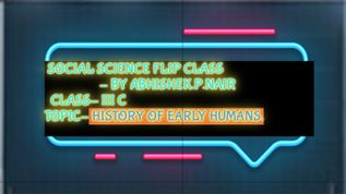 Class-3 social science {HISTORY OF EARLY HUMANS} at emaze Presentation