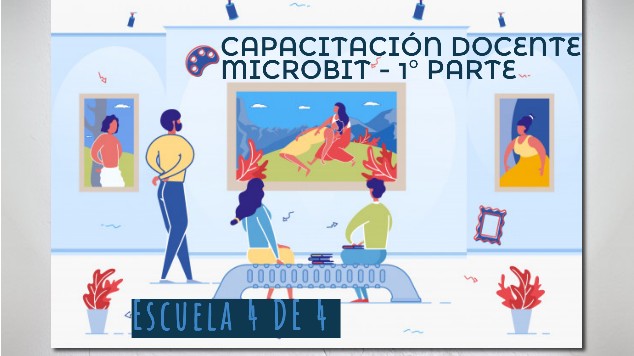 CAPACITACIÓN DOCENTE - MICROBIT - ESC 4 DE 4 at emaze Presentation