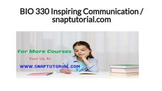 BIO 330 Inspiring Communication snaptutorial.com at emaze Presentation