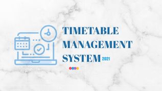 TIMETABLE MANAGEMENT SYSTEM at emaze Presentation