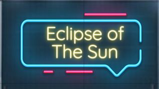 Eclipse of The Sun at emaze Presentation