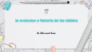 la evolucion e historia de las tablets at emaze Presentation