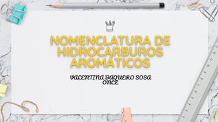 NOMENCLATURA DE HIDROCARBUROS AROMÁTICOS at emaze Presentation