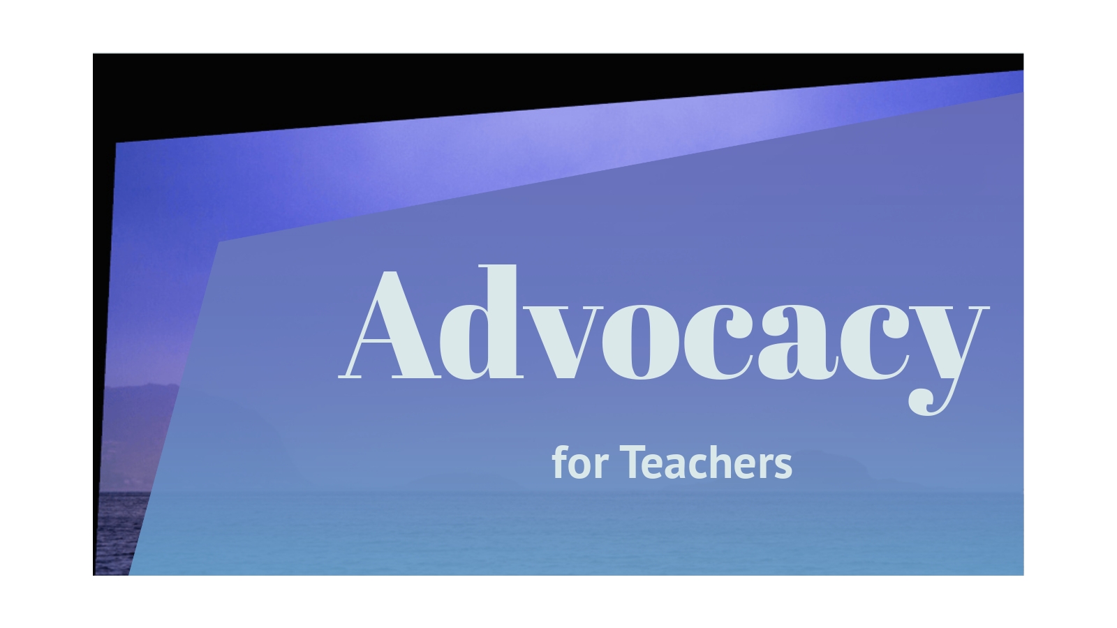 Advocacy for Teachers 2021 at emaze Presentation