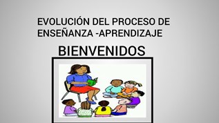 evolucion de la enseñanza y aprendizaje at emaze Presentation
