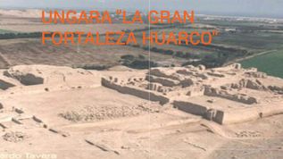 Ungara "La gran fortaleza huarco" at emaze Presentation