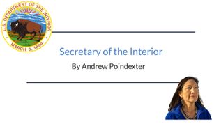 secretary of the interior- Andrew Poindexter at emaze Presentation