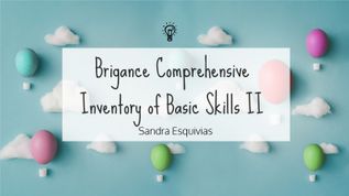 Brigance Comprehensive Inventory of Basic Skills II at emaze Presentation