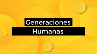 Generaciones Humanas at emaze Presentation