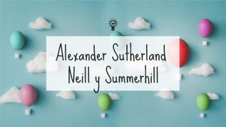 Alexander Sutherland Neill y Summerhill at emaze Presentation