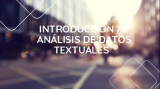 ANÁLISIS DE DATOS TEXTUALES at emaze Presentation