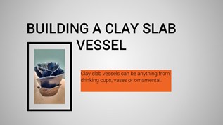 Building a Clay Slab Vessel at emaze Presentation