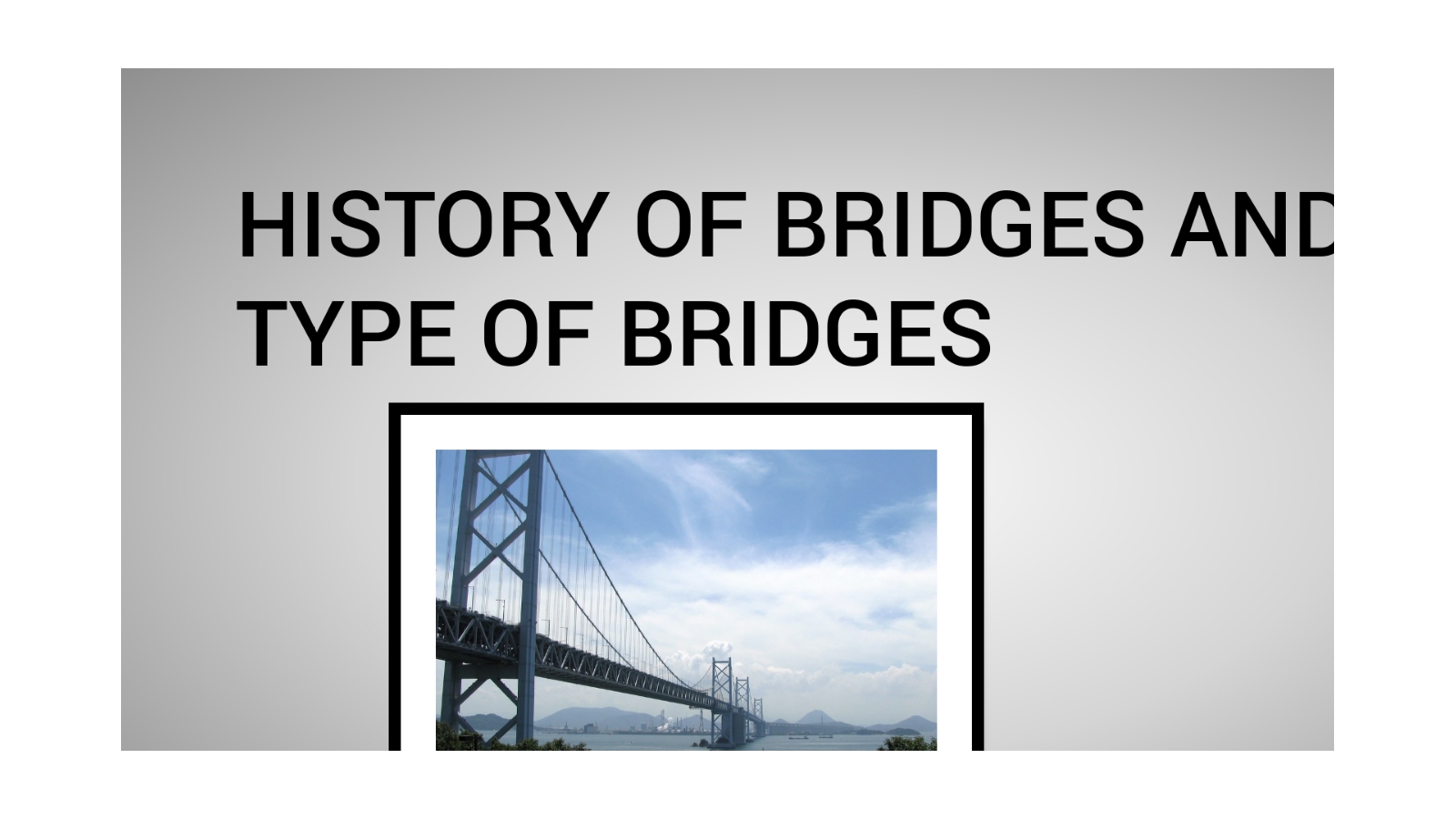 history of BRIDGES and type of BRIDGES at emaze Presentation