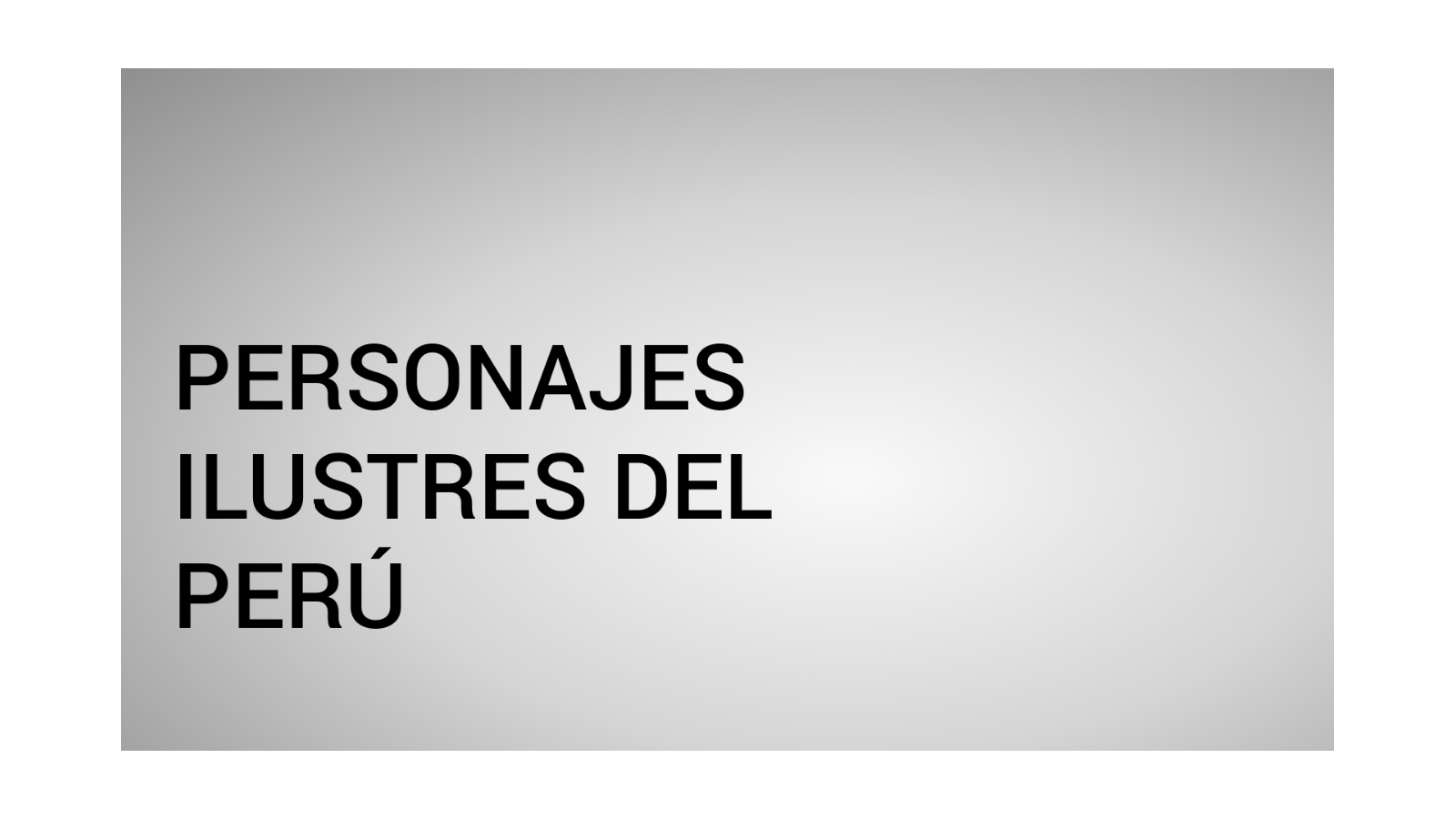Personajes ilustres del perú at emaze Presentation
