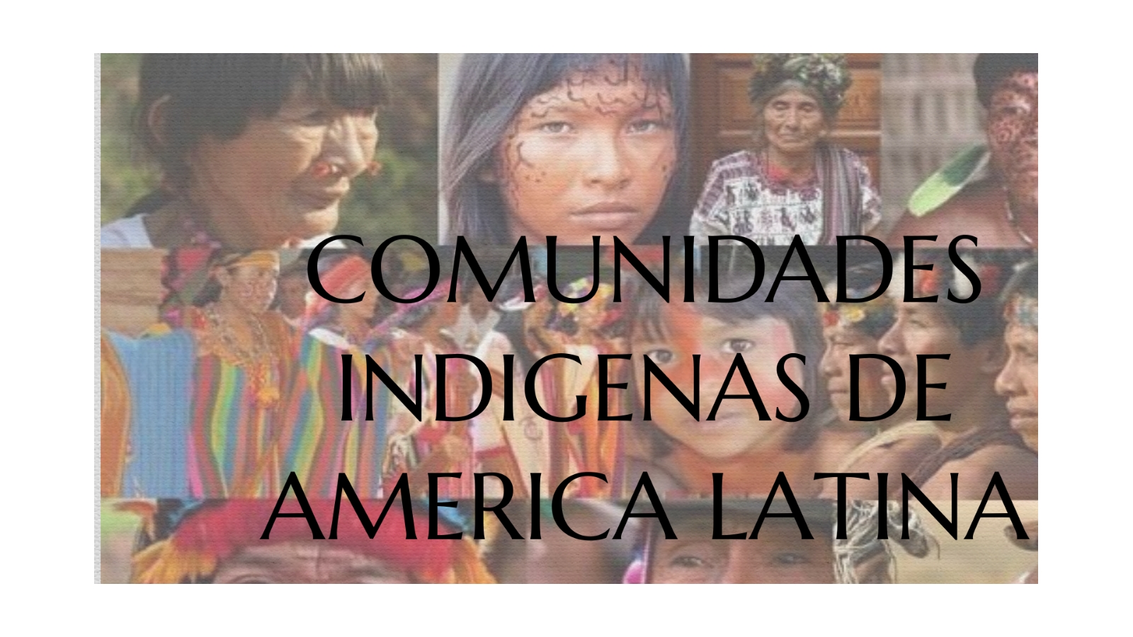 COMUNIDADES INDIGENAS DE AMERICA LATINA at emaze Presentation