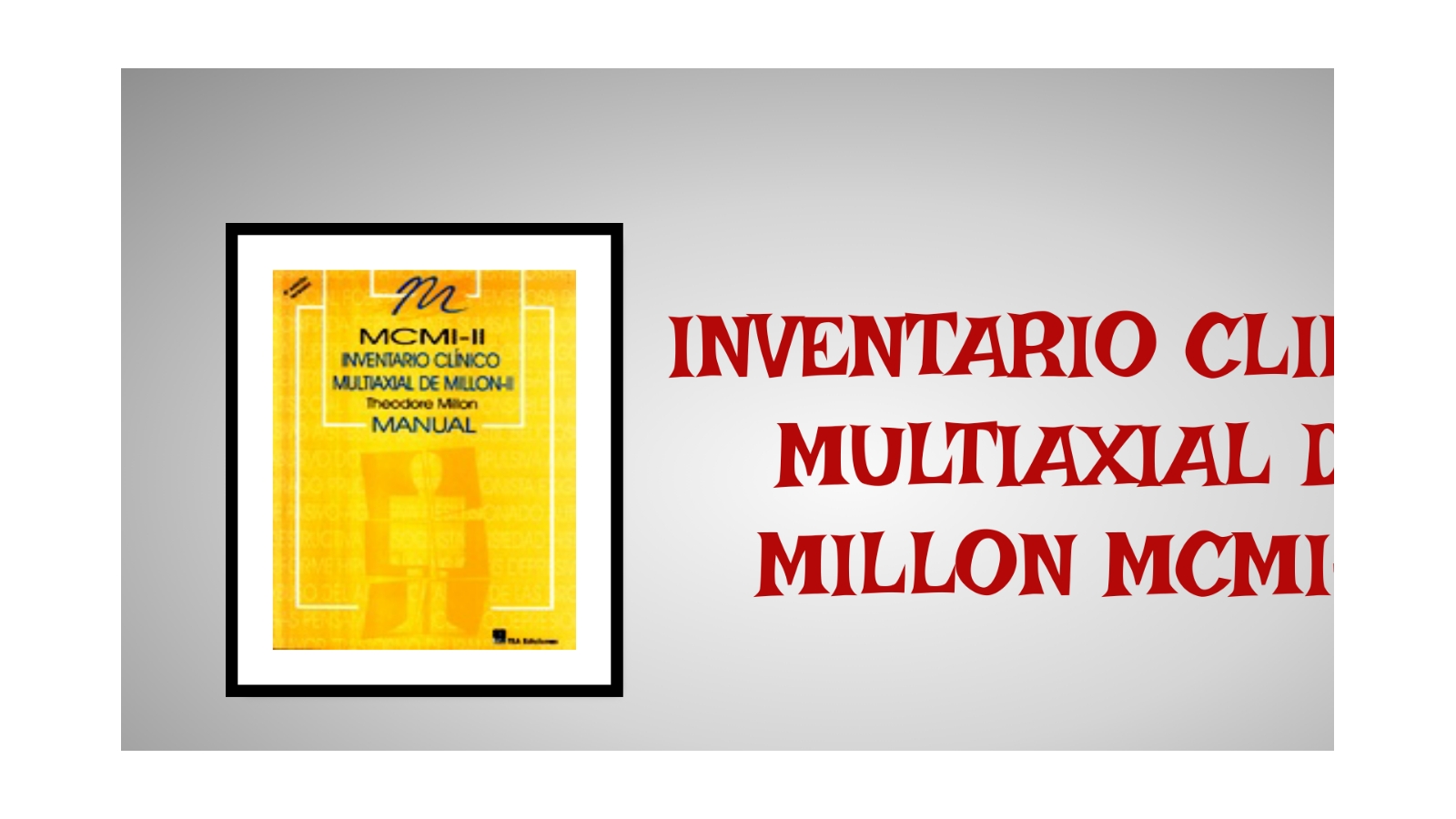 INVENTARIO CLINICO MULTIAXIAL MILLON II at emaze Presentation