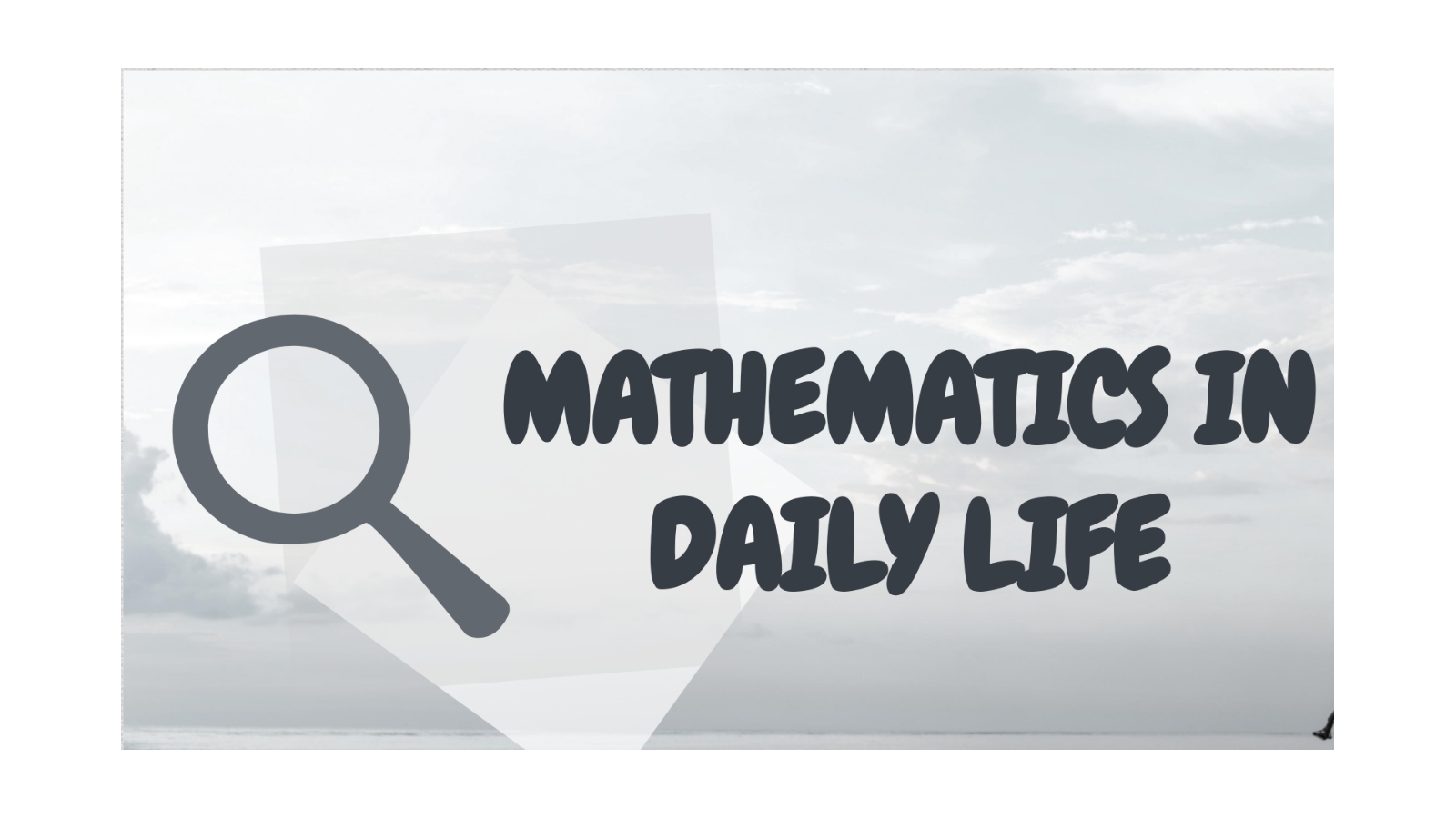 MATHEMATICS IN DAILY LIFE at emaze Presentation