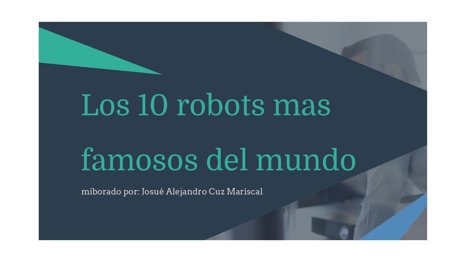 Los 10 robots mas famosos del mundo at emaze Presentation