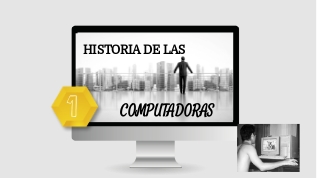Historia de las computadoras at emaze Presentation