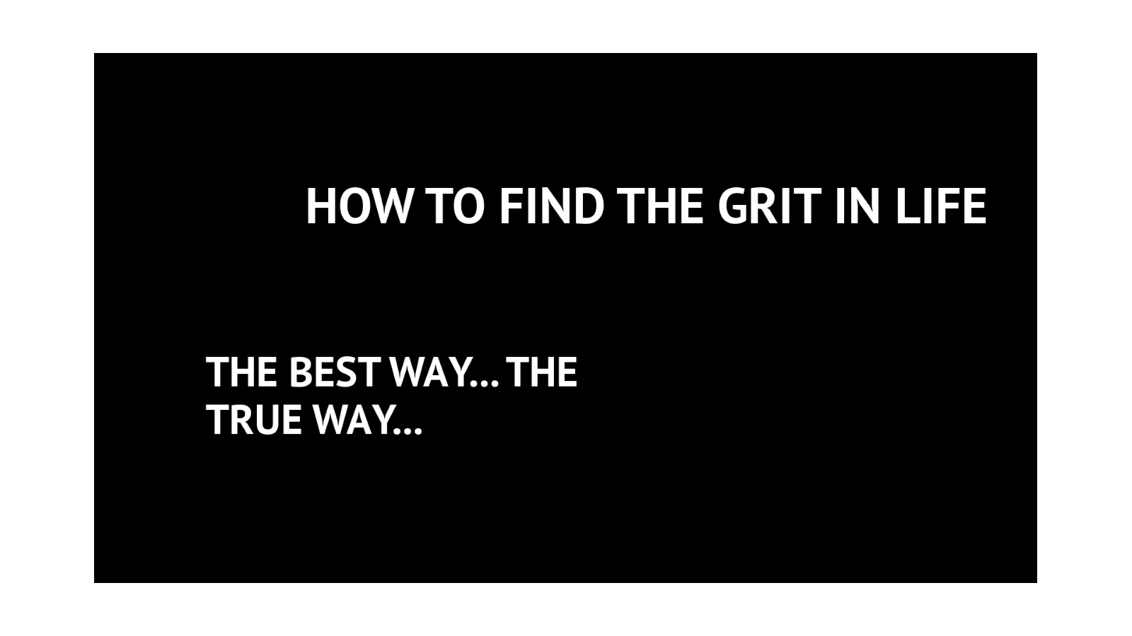 HOW TO FIND THE GRIT IN LIFE at emaze Presentation