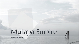 The Mutapa Empire at emaze Presentation