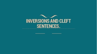 INVERSIONS AND CLEFT SENTENCES. at emaze Presentation