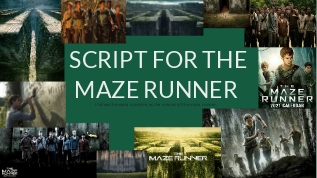 SCRIPT FOR THE MAZE RUNNER at emaze Presentation