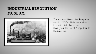 Industrial Revolution Museum at emaze Presentation