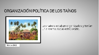 Organización política de los taínos at emaze Presentation