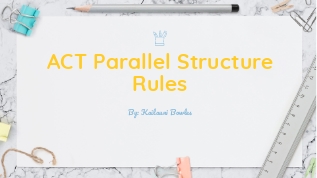 ACT Parallel Structure Rules at emaze Presentation