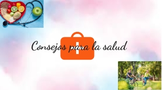 Consejos para la salud at emaze Presentation