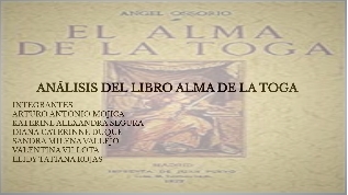 ANÁLISIS DEL LIBRO ALMA DE LA TOGA at emaze Presentation