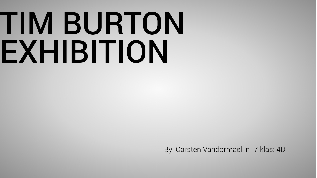 Tim Burton exhibition at emaze Presentation