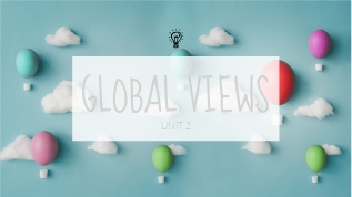 GLOBAL VIEWS unit 2 at emaze Presentation