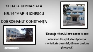 scoala gimnaziala nr.16 "Marin Ionescu Dobrogianu" at emaze Presentation