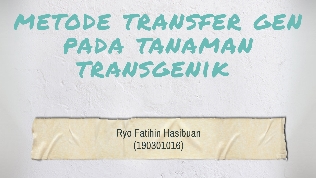 Metode transfer gen pada tanaman transgenik at emaze Presentation