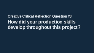 Creative Critical Reflection Question #3 at emaze Presentation