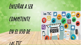 Enseñar a ser competente en el uso de las TIC at emaze Presentation