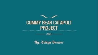Gummy Bear Catapult Project at emaze Presentation
