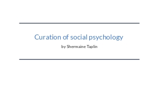 Curation of social psychology at emaze Presentation