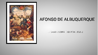 AFONSO DE ALBUQUERQUE, at emaze Presentation