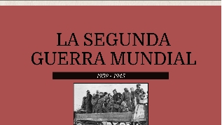 LA SEGUNDA GUERRA MUNDIAL at emaze Presentation