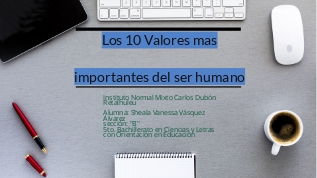Los 10 Valores mas importantes del ser humano at emaze Presentation