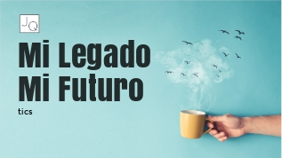 Mi Legado Mi Futuro at emaze Presentation