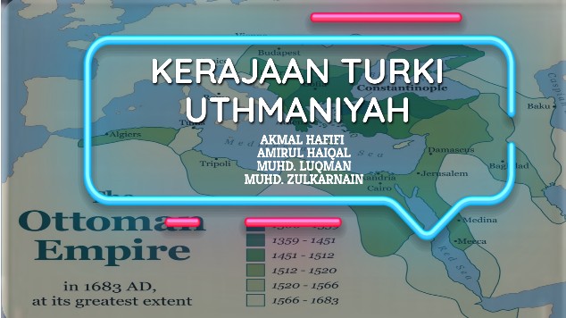 KERAJAAN TURKI UTHMANIYAH at emaze Presentation