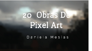 20 Obras De Pixel Art at emaze Presentation
